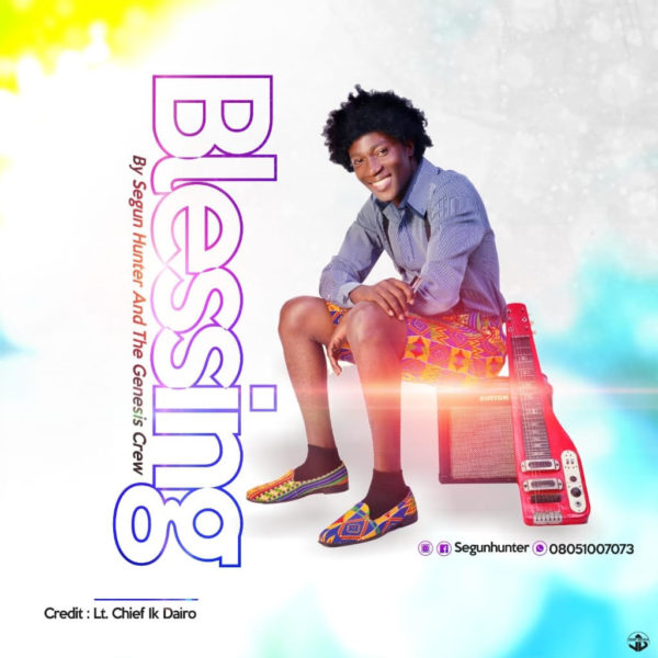 MUSIC: Segun Hunter – Praise Medley & Blessing @merchantcolony ...